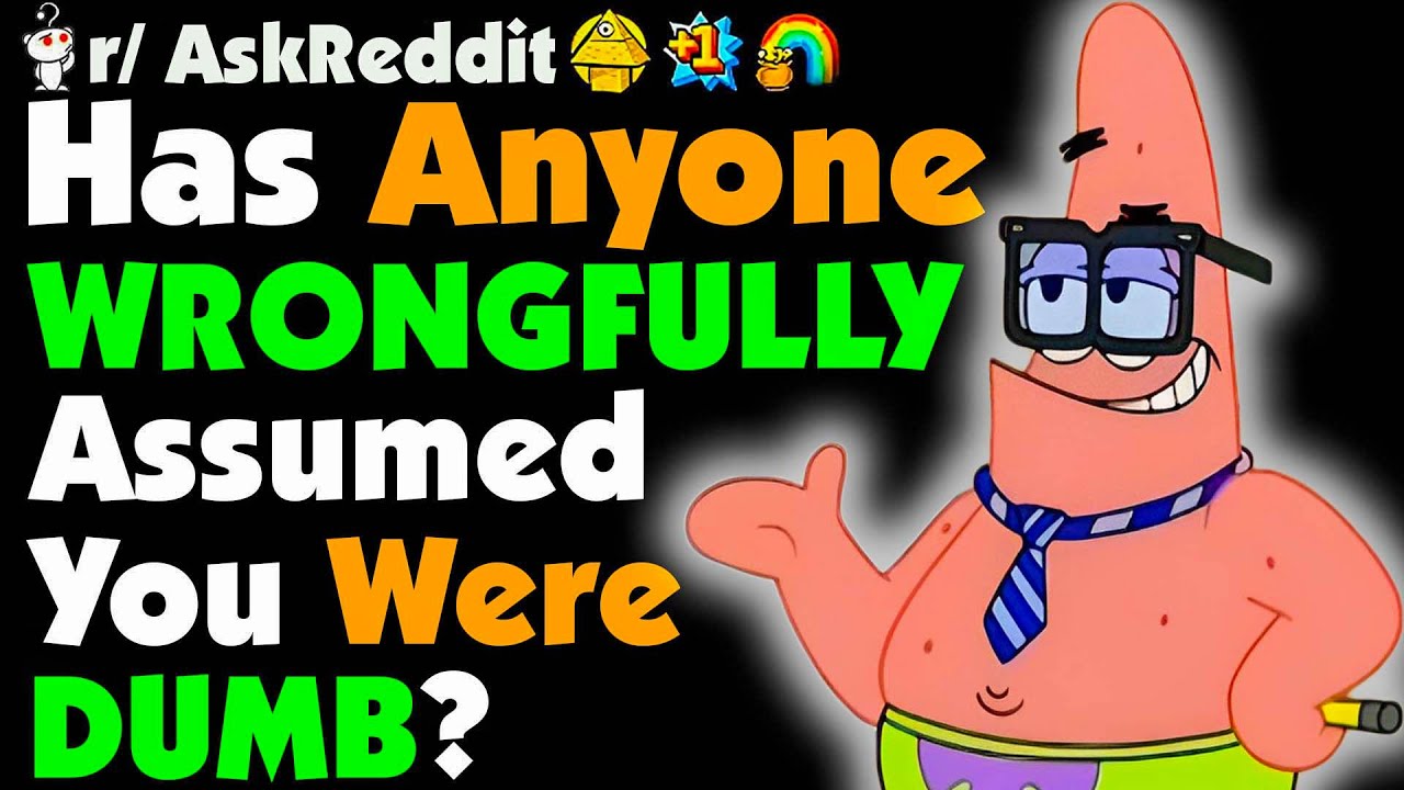 When Someone Wrongfully Assumes You Are Dumb - YouTube