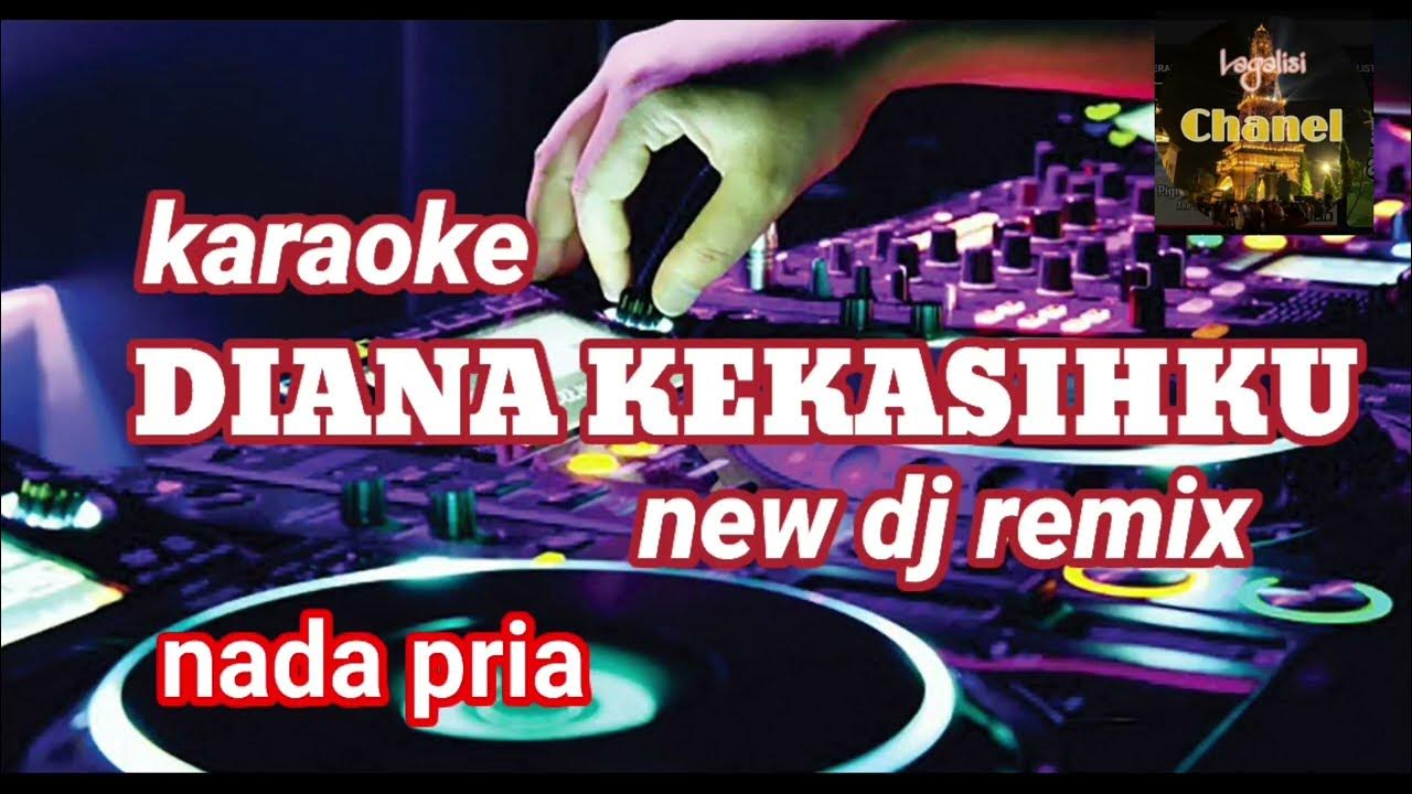 karaoke || diana kekasihku || new dj max - YouTube