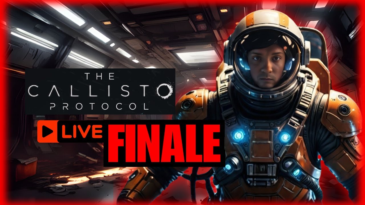 🔴 [LIVE] The Callisto Protocol: Surviving the Horrors of Deep Space 🪐 ...