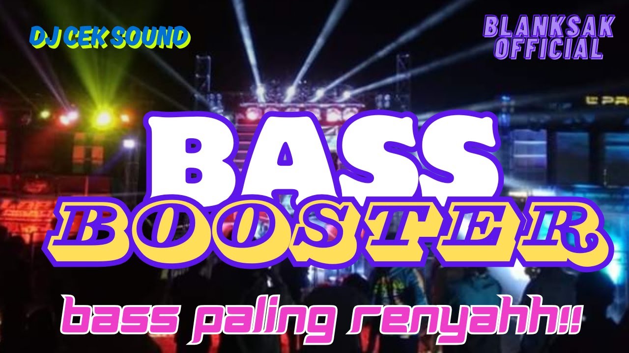 Dj Cek Sound Terbaru!! BASS BOOSTER Bass Paling Renyah Sedunia - YouTube