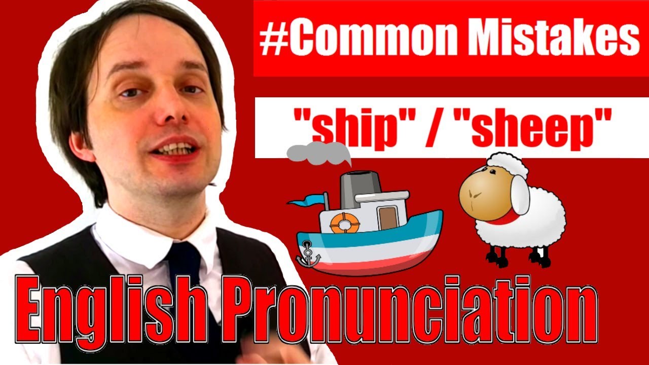 "ship"/ "sheep" (sounds /ɪ/ /i:/) | Common mistakes in English [English ...