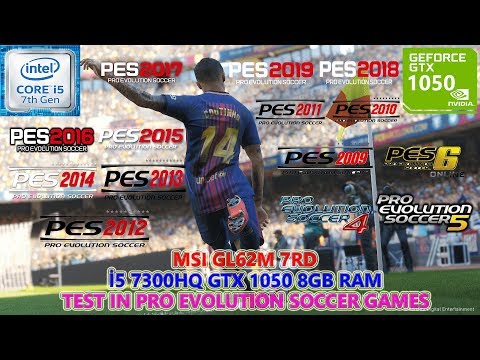 PES Series (15 Games) i5 7300HQ GTX 1050 8GB RAM Benchmark Test