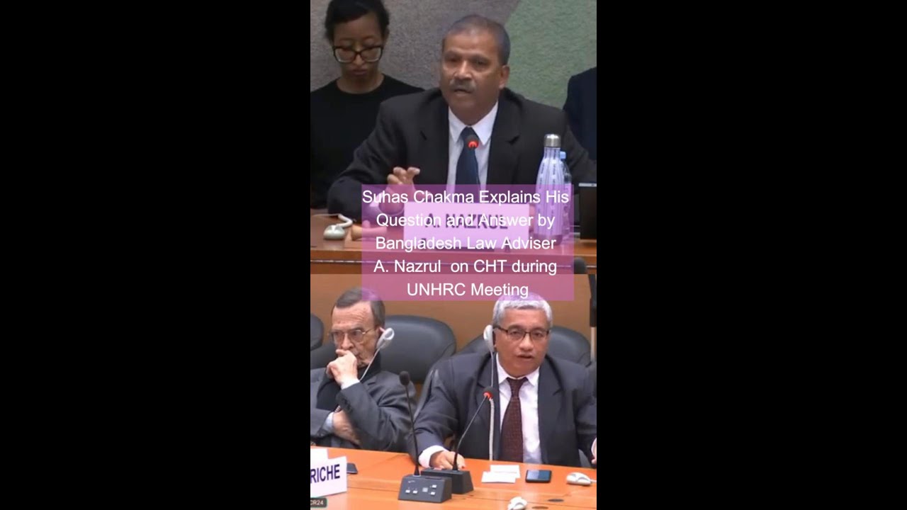Suhas Chakma Explains His Question & Answer by Bangladesh Law Adviser ...