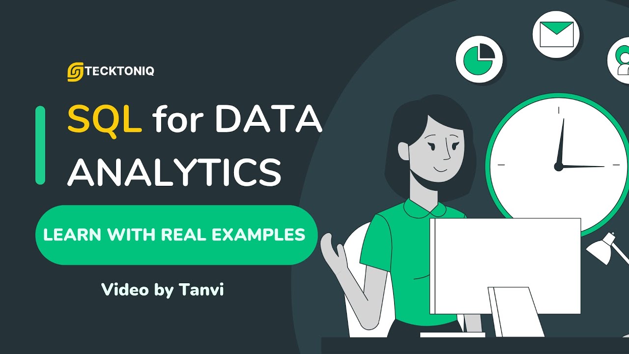 SQL for Data Analytics – Learn with Real Examples | Presented by Tanvi ...
