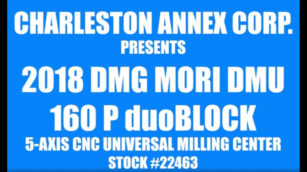 2018 DMG MORI DMU 160 P duoBLOCK 5-Axis CNC Universal Milling Machine ...