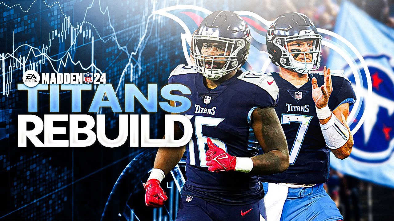 Rebuilding The Tennessee Titans In Madden 24! - YouTube