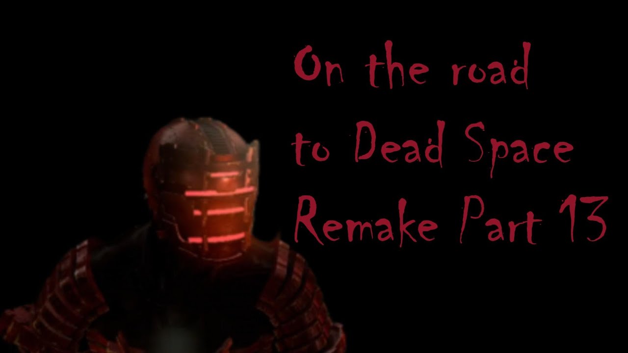 On the road to Dead Space remake part 13 - YouTube