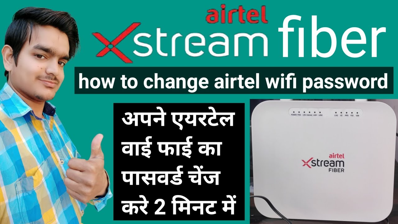 How To Change Airtel Wifi Password Airtel Xstream Fiber Password Change Airtel Fiber Wifi how-to-change-airtel-wifi-password-airtel-xstream-fiber-password-change-airtel-fiber-wifi