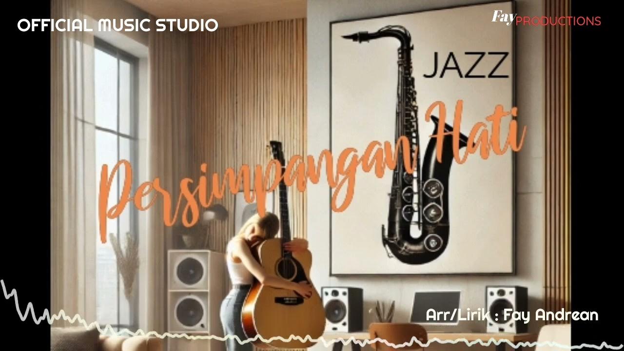 PERSIMPANGAN HATI || JAZZ || ( https://www.youtube.com/@faisalandrean6489) - YouTube