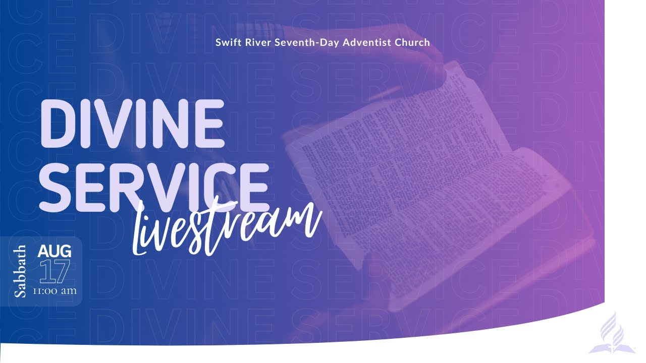 Swift River SDA presents: Divine Hour (August 24, 2024) - YouTube