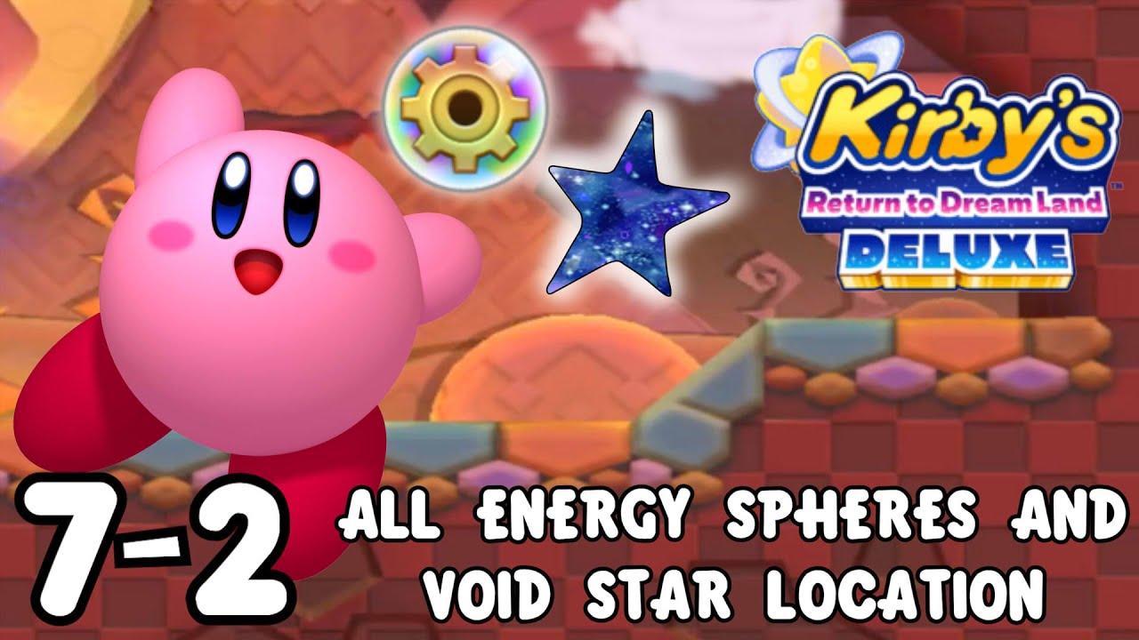 All Energy Sphere and Void Star Location l 7-2 l Kirby Returns to ...