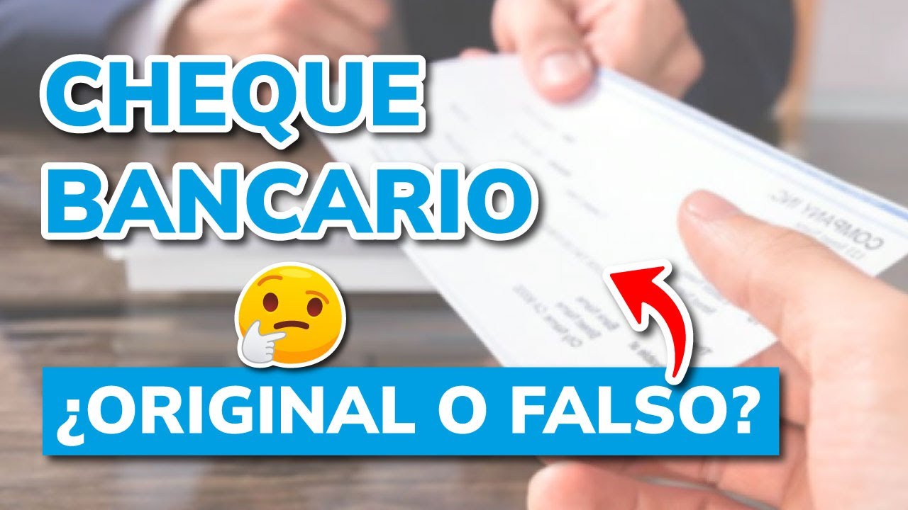 ¿Cómo saber si un Cheque Bancario es Original o Falso? - YouTube