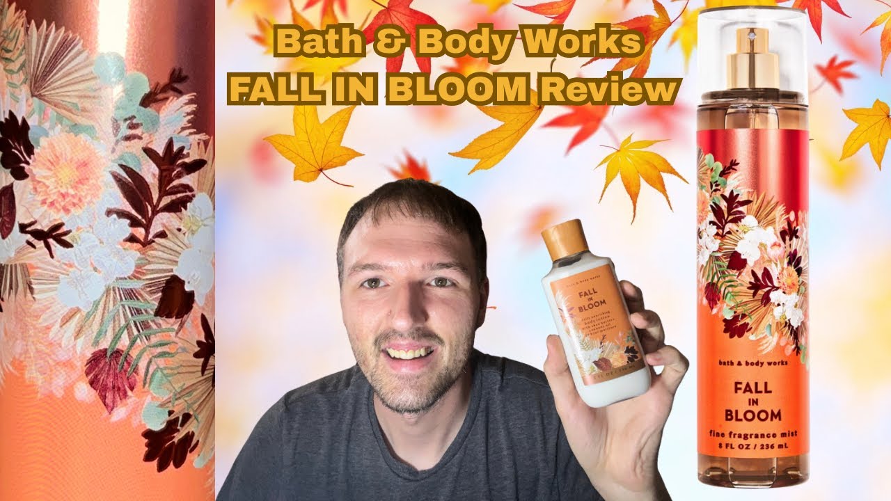 Falling For You… Fall In Bloom Review 🍂 | Bath & Body Works SAS 🐤 - YouTube