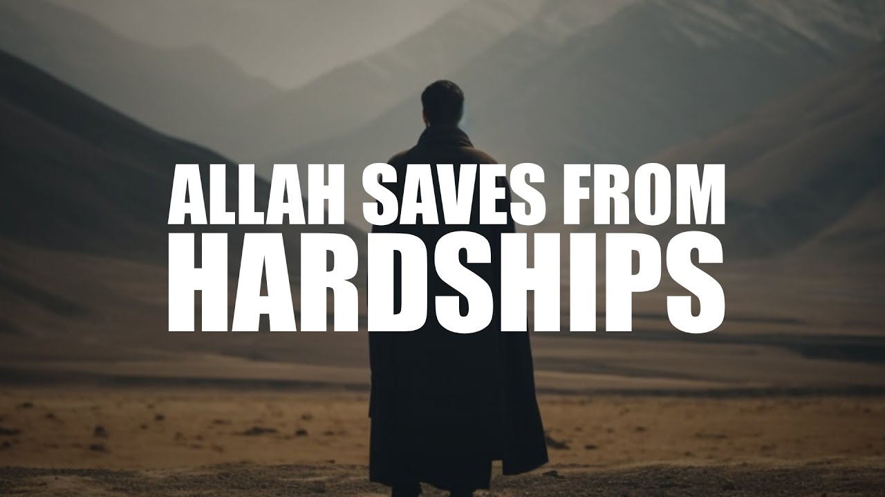 ALLAH SAVES THIS PERSON FROM ALL HARDSHIPS - YouTube