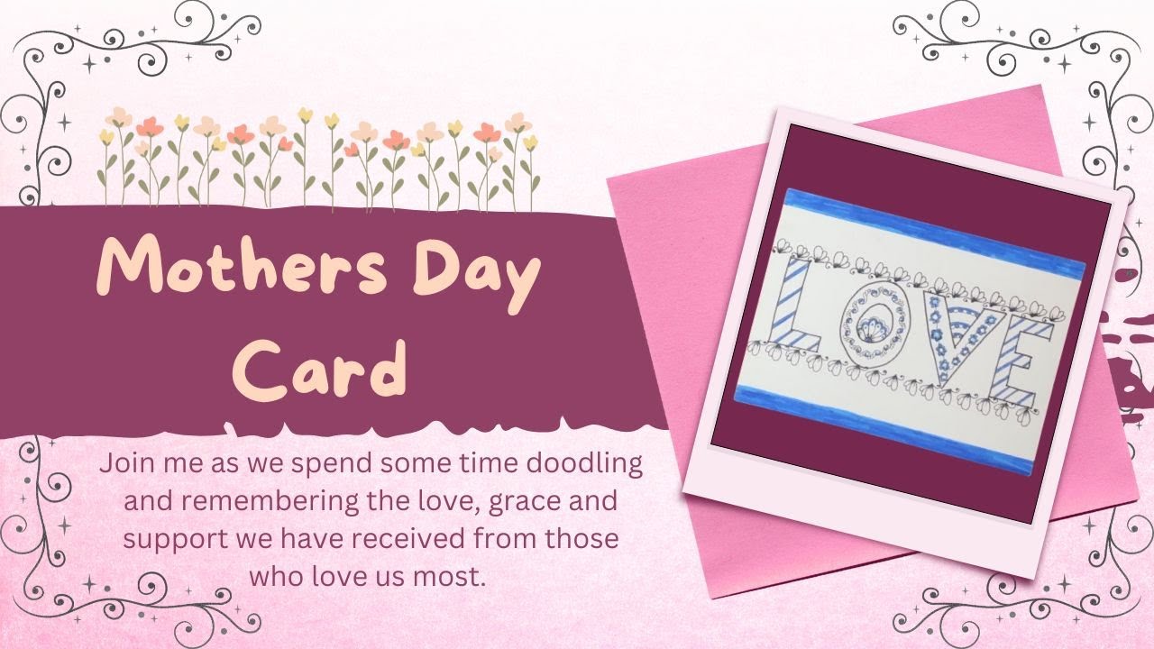 Easy Mothers Day Doodle Card #fromtheheart #homemadecards #zentangle ...