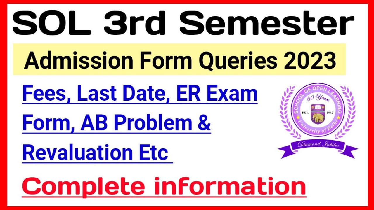 SOL Third Semester Admission Queries Fees Last Date ER Exam Form AB sol-third-semester-admission-queries-fees-last-date-er-exam-form-ab