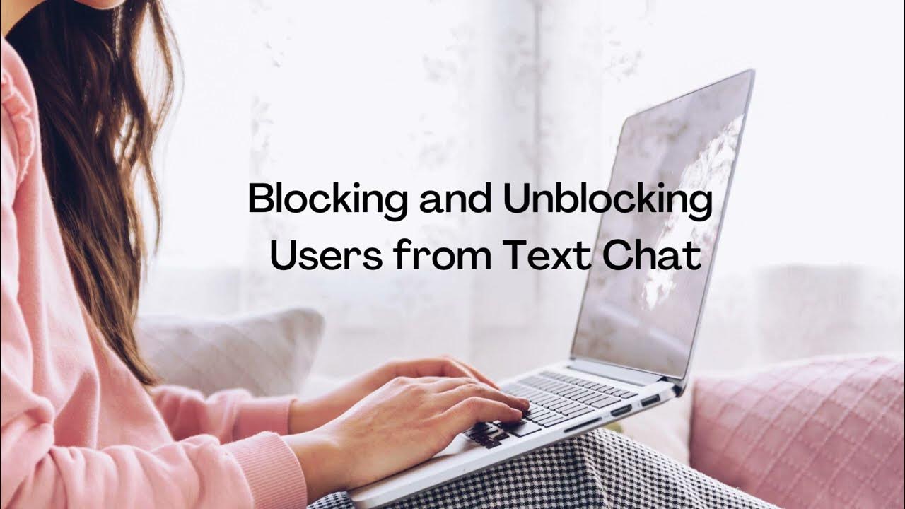How to Block and Unblock Users from Text Chat - YouTube