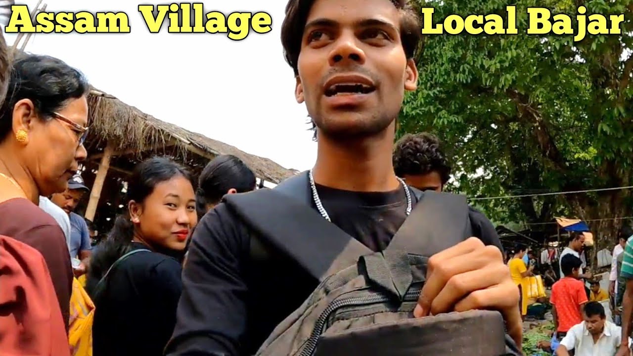 Assam Village Weekly Local Bajar | Assam Village Local Market - YouTube
