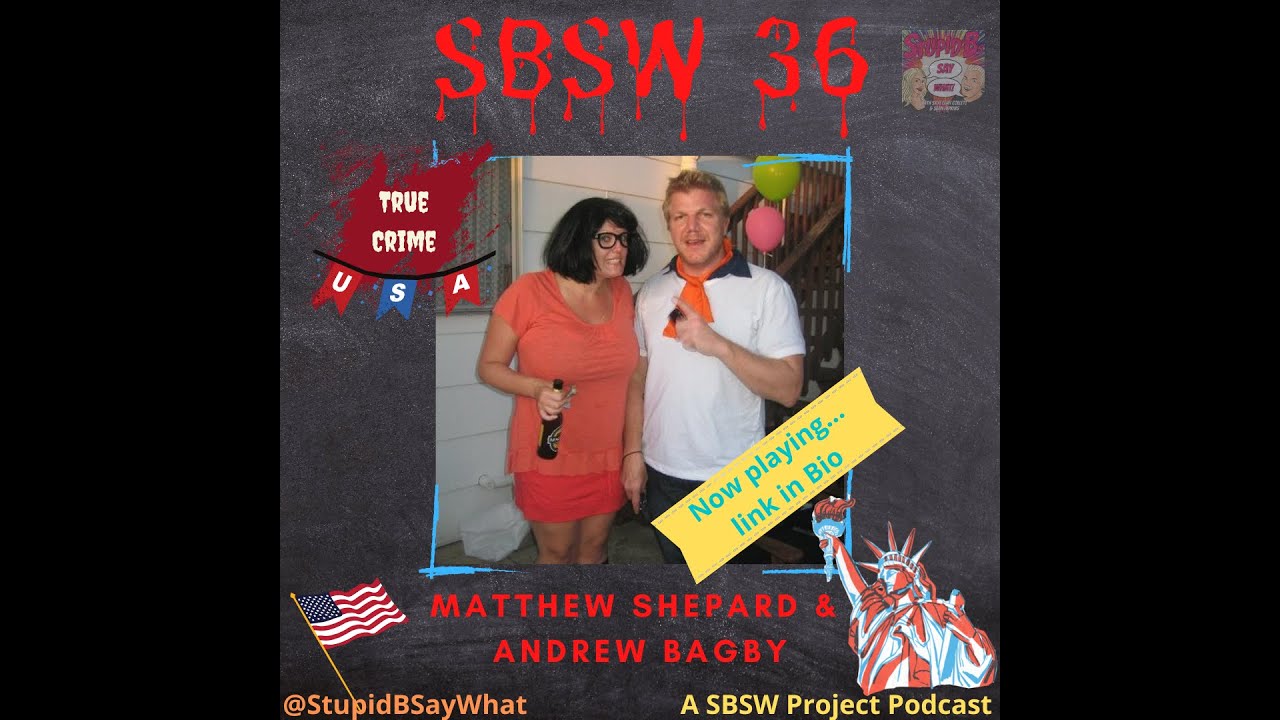 SBSW 36 - True Crime America - Matthew Shepard & Andrew Bagby - YouTube
