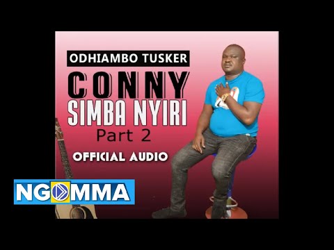 ODHIAMBO TUSKER - Conny Simba Nyiri pt2