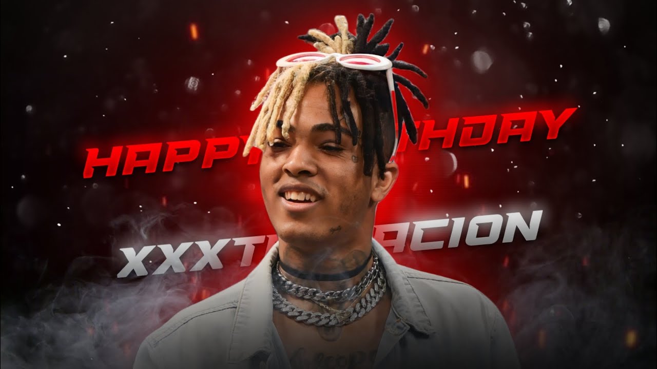 HAPPY BIRTHDAY XXXTENTACION | XXXTENTACION | BEST WHATSAPP STATUS ...