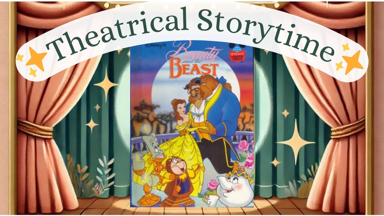 Disney’s Beauty and the Beast | Theatrical Storytime | Read-Aloud for ...