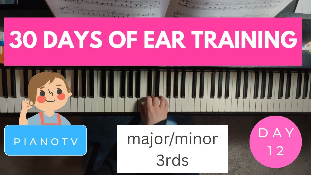 Day 12: Major/Minor 3rds (30 Days of Ear Training) - YouTube