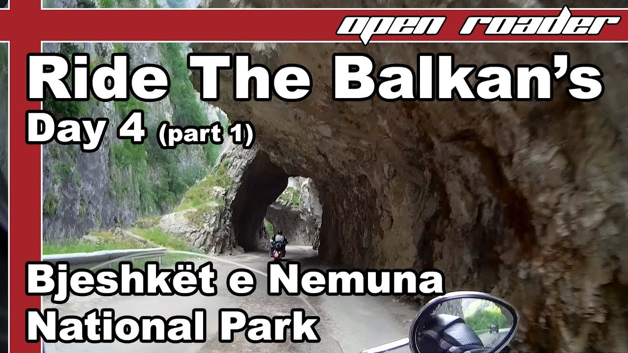 RIDE THE BALKANS: Day 4 (part 1) into the Bjeshkët e Nemuna National ...