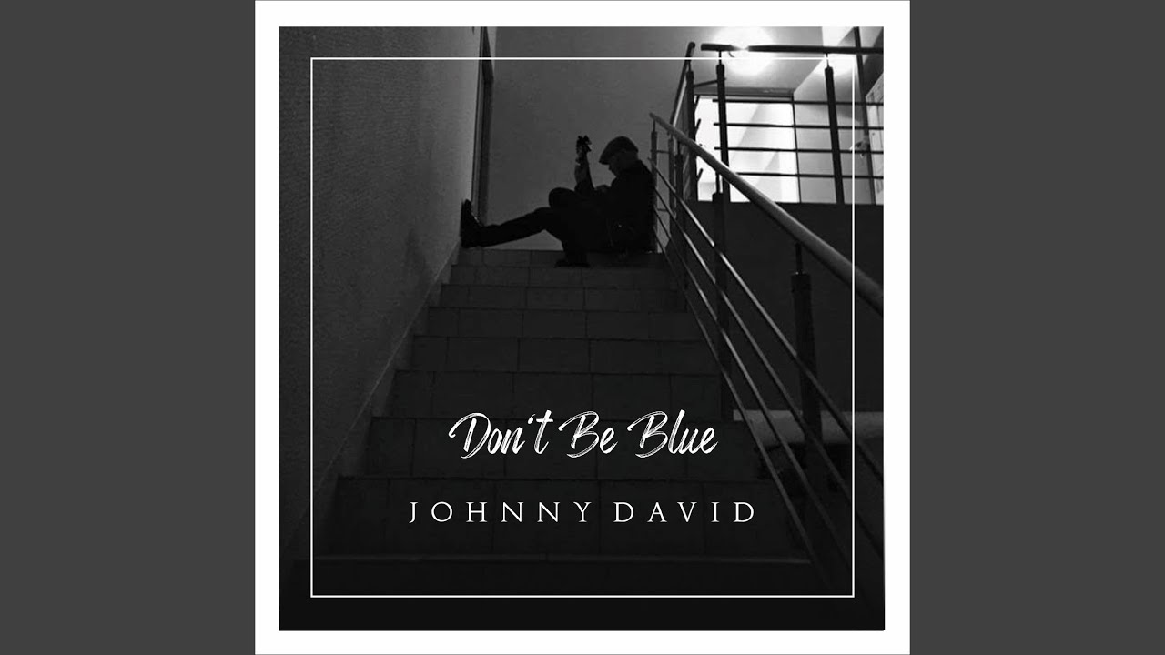 Don't Be Blue - YouTube