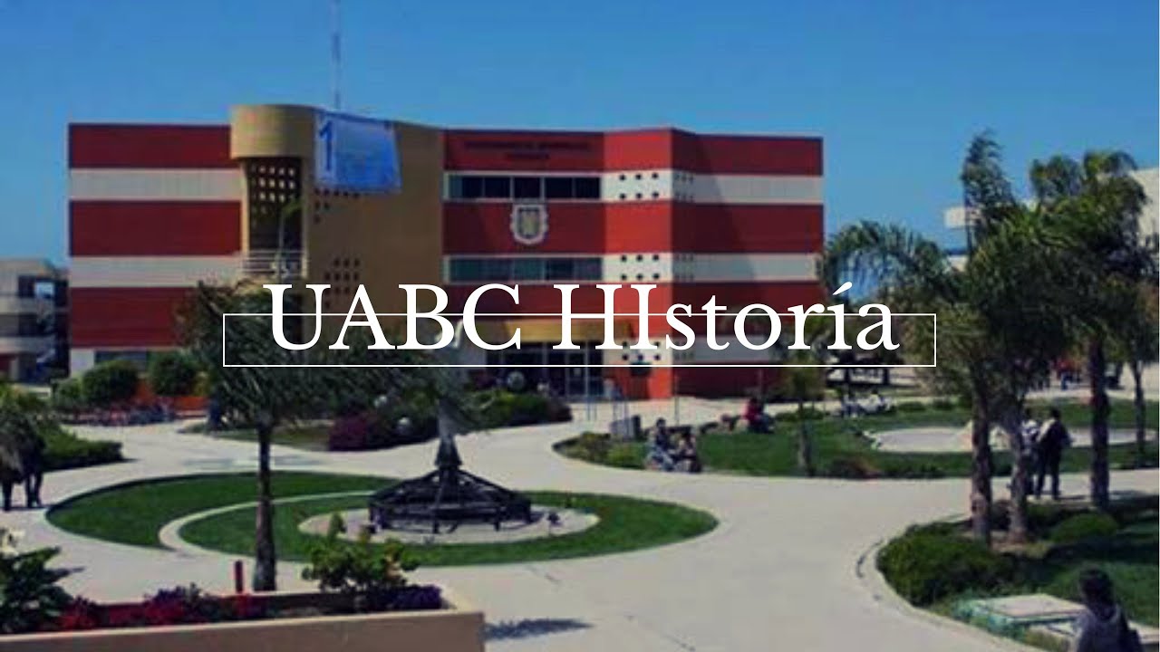Historia de la UABC - YouTube
