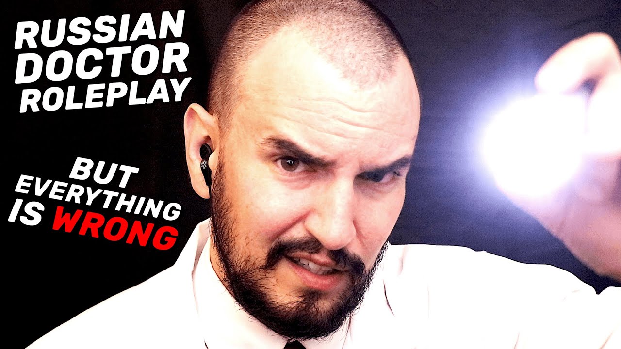 ASMR Russian Doctor Roleplay But Everything Is Wrong 😨 Comedy/Horror Themed 👻 Russian Accent ...