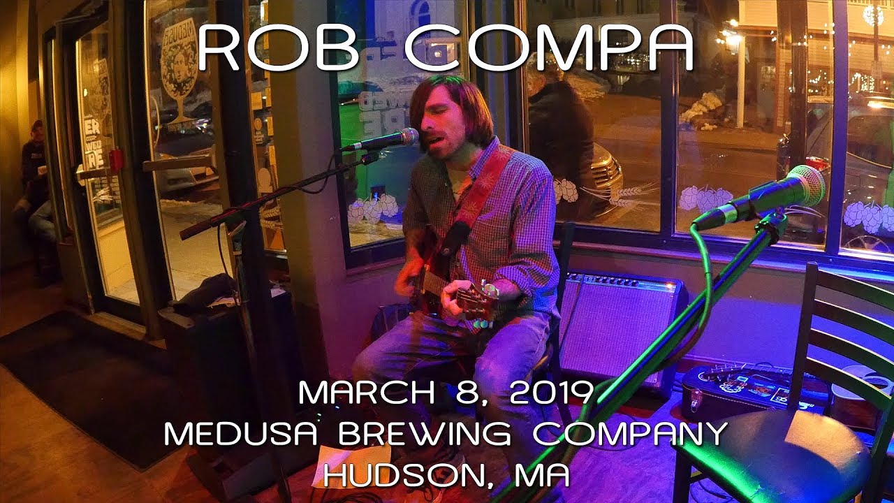Rob Compa (solo): 2019-03-08 - Medusa Brewing Company; Hudson, MA [4K ...