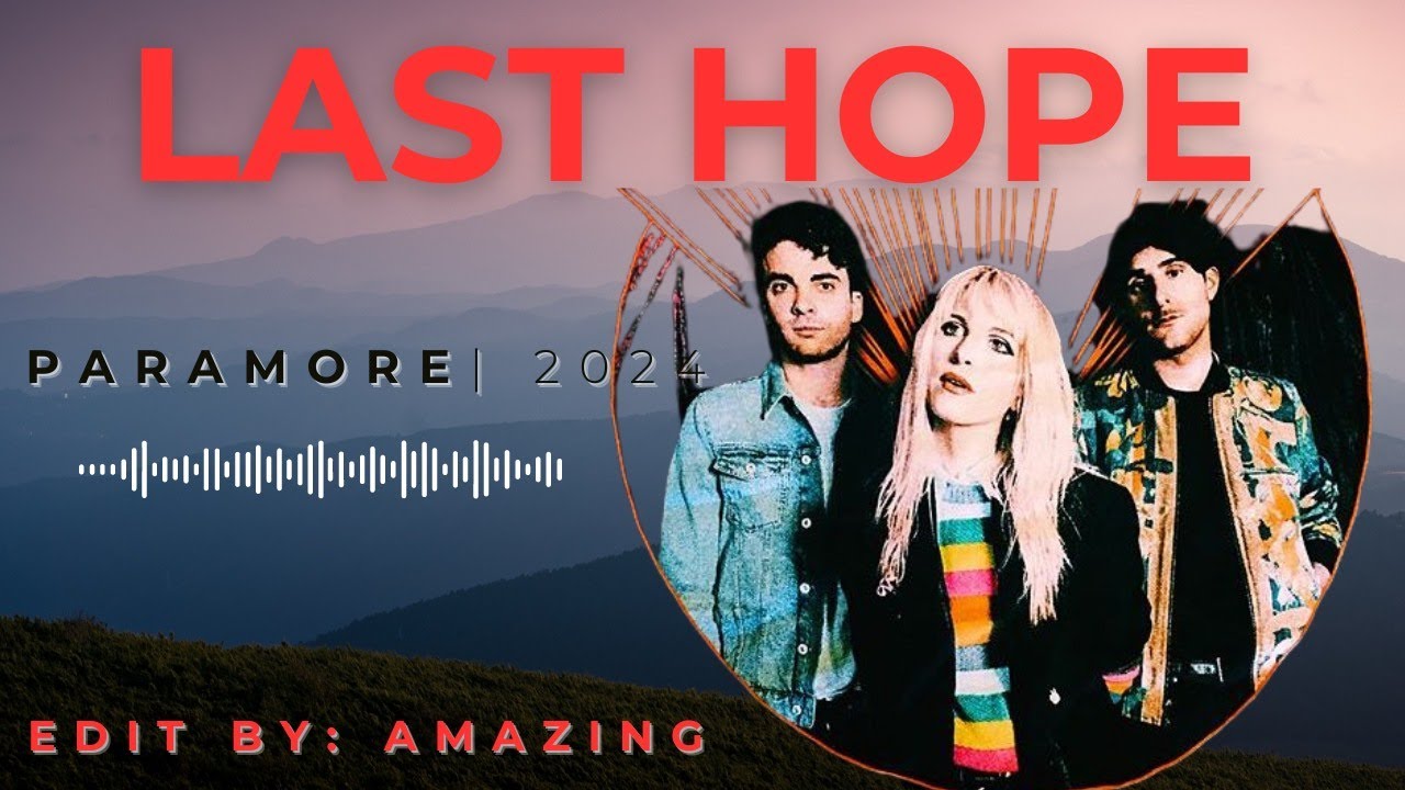 LAST HOPE PARAMORE 2024 LYRICS - YouTube