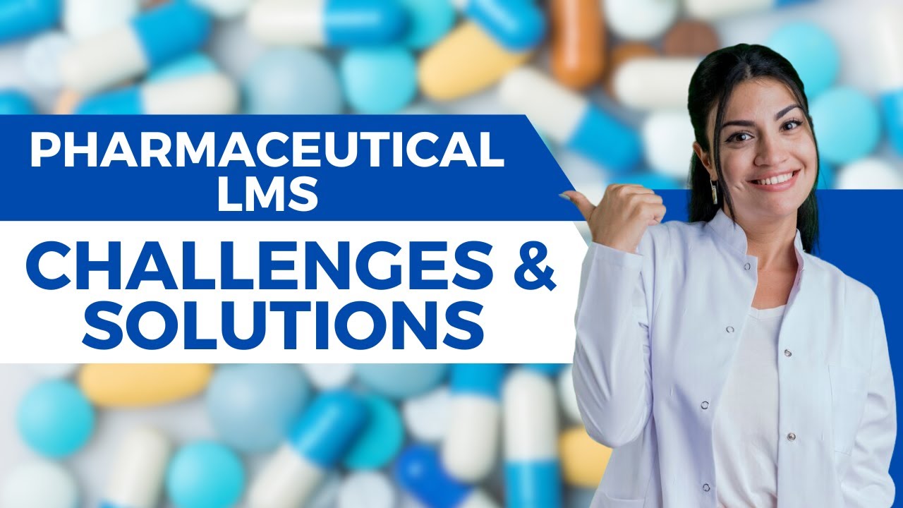 Pharmaceutical Industry LMS :Challenges & Solutions - YouTube