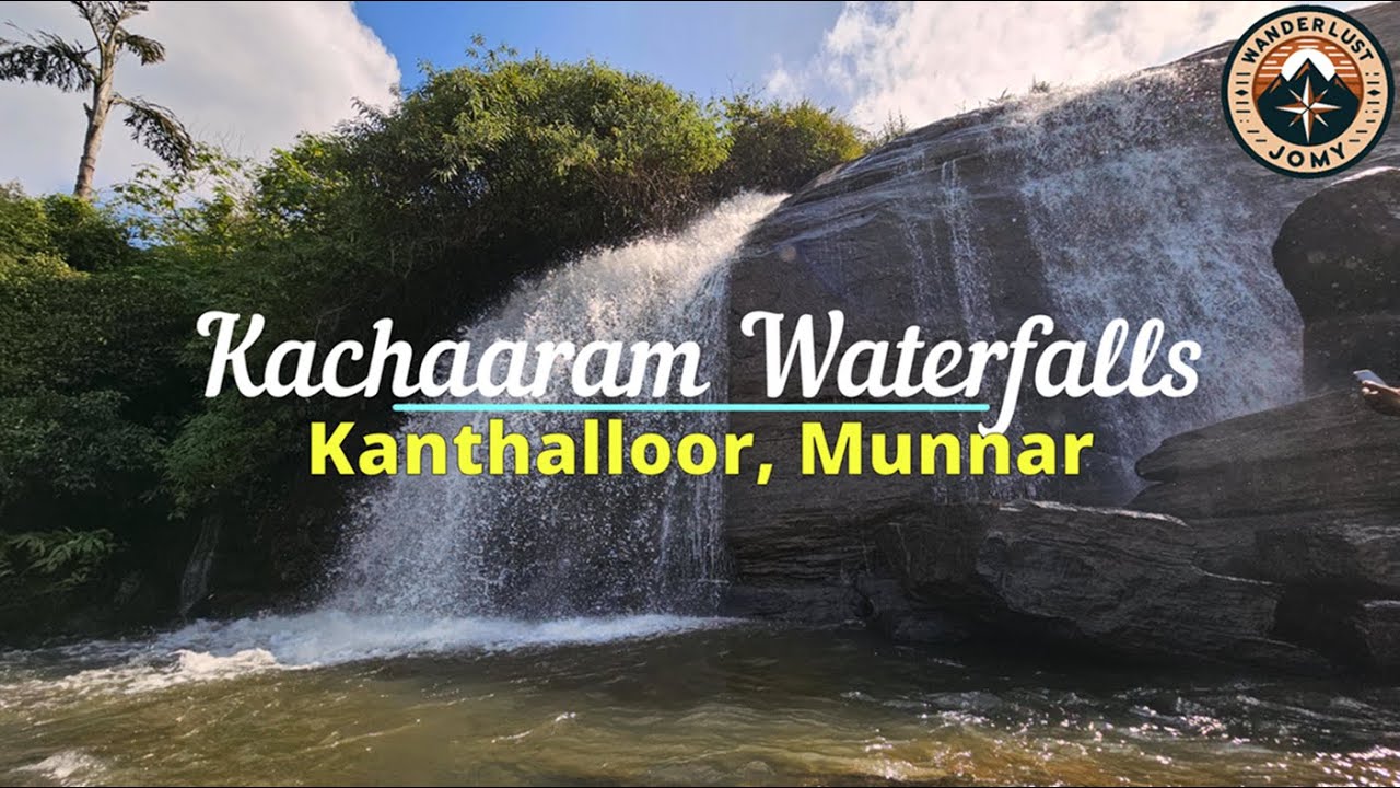 Kachaaram Waterfalls | Kanthalloor Waterfalls | Stunning Views and ...