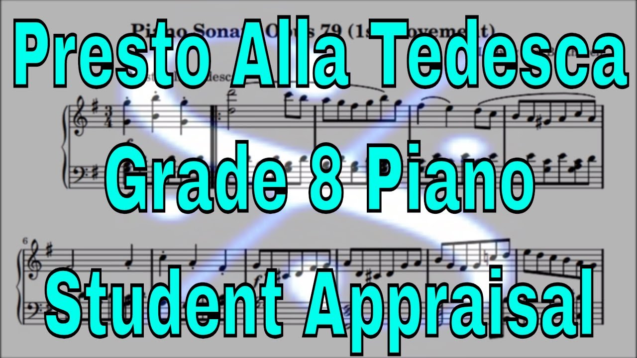 Presto Alla Tedesca - Grade 8 ABRSM Piano - Student Appraisal - YouTube