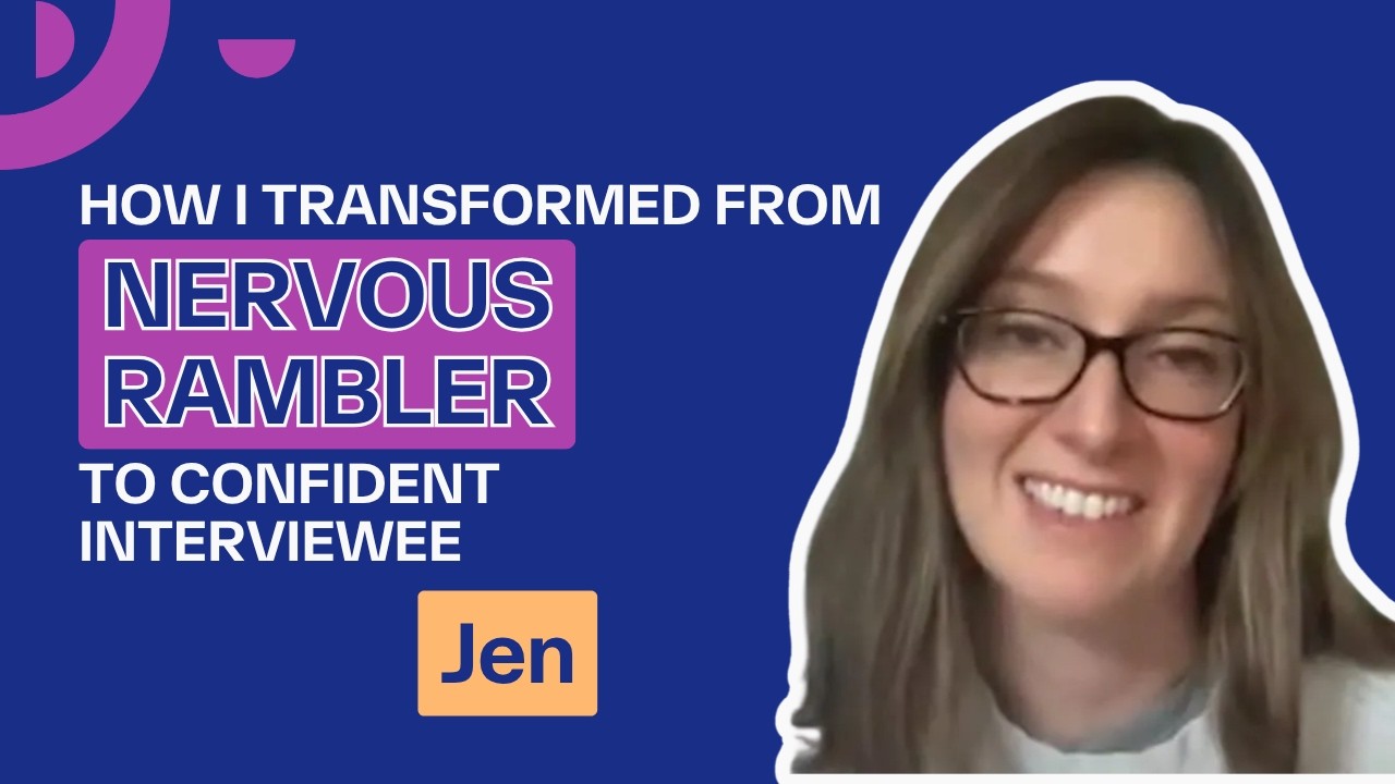 How Jen Transformed From A Nervous Rambler To A Confident Interviewee ...