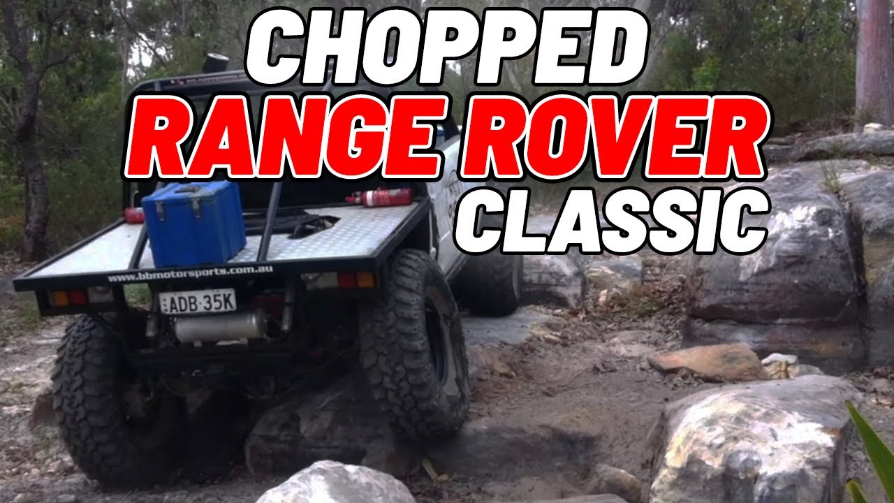 Range Rover Classic - Chopped, Lifted & Locked - YouTube