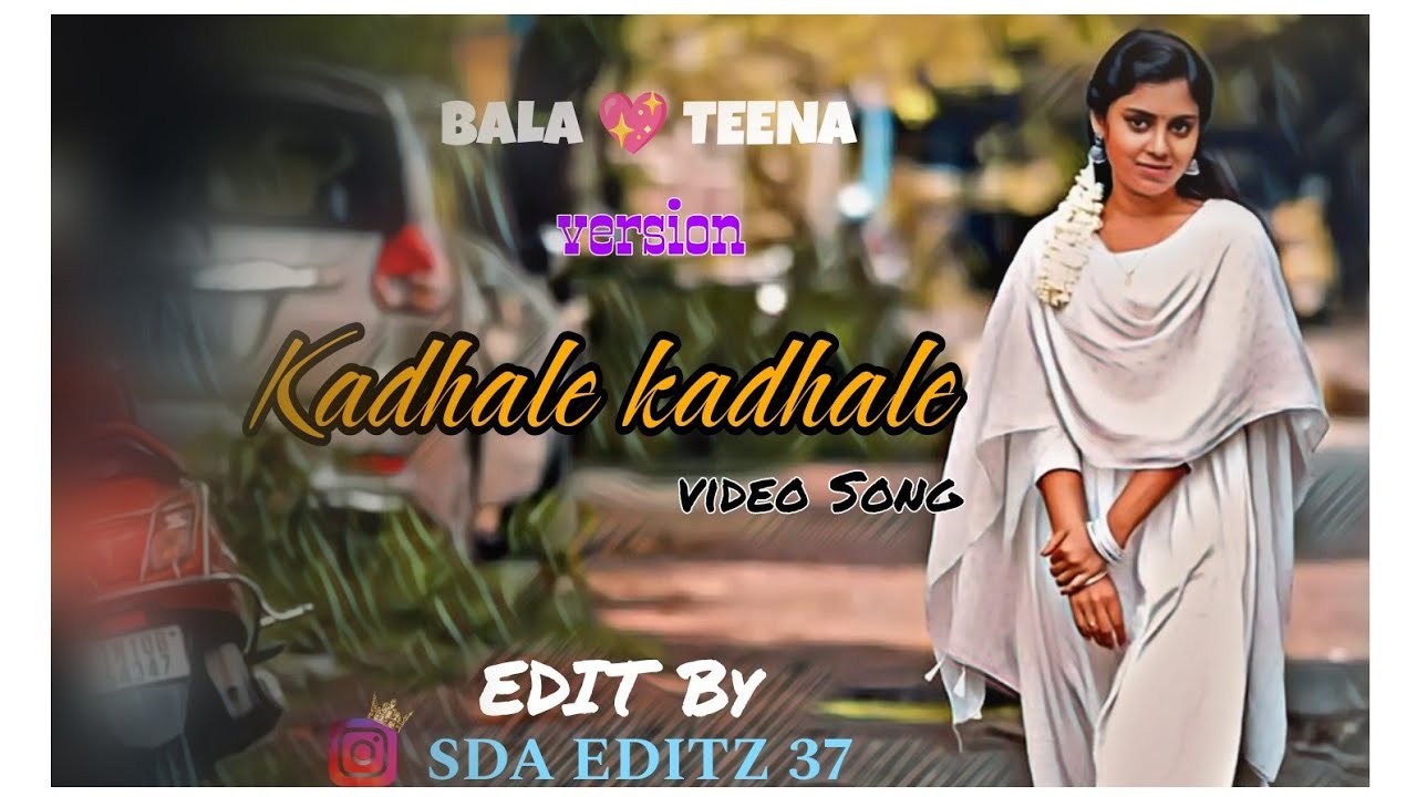 Kadhale kadhale From Indru Netru nallai |BALA 💖 TEENA Version|Love song ...
