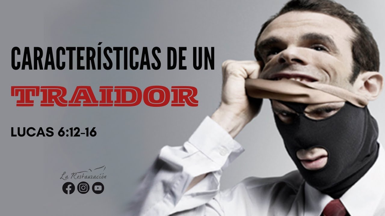 CARACTERÍSTICAS DE UN TRAIDOR I Domingo 17/03/2024 - YouTube