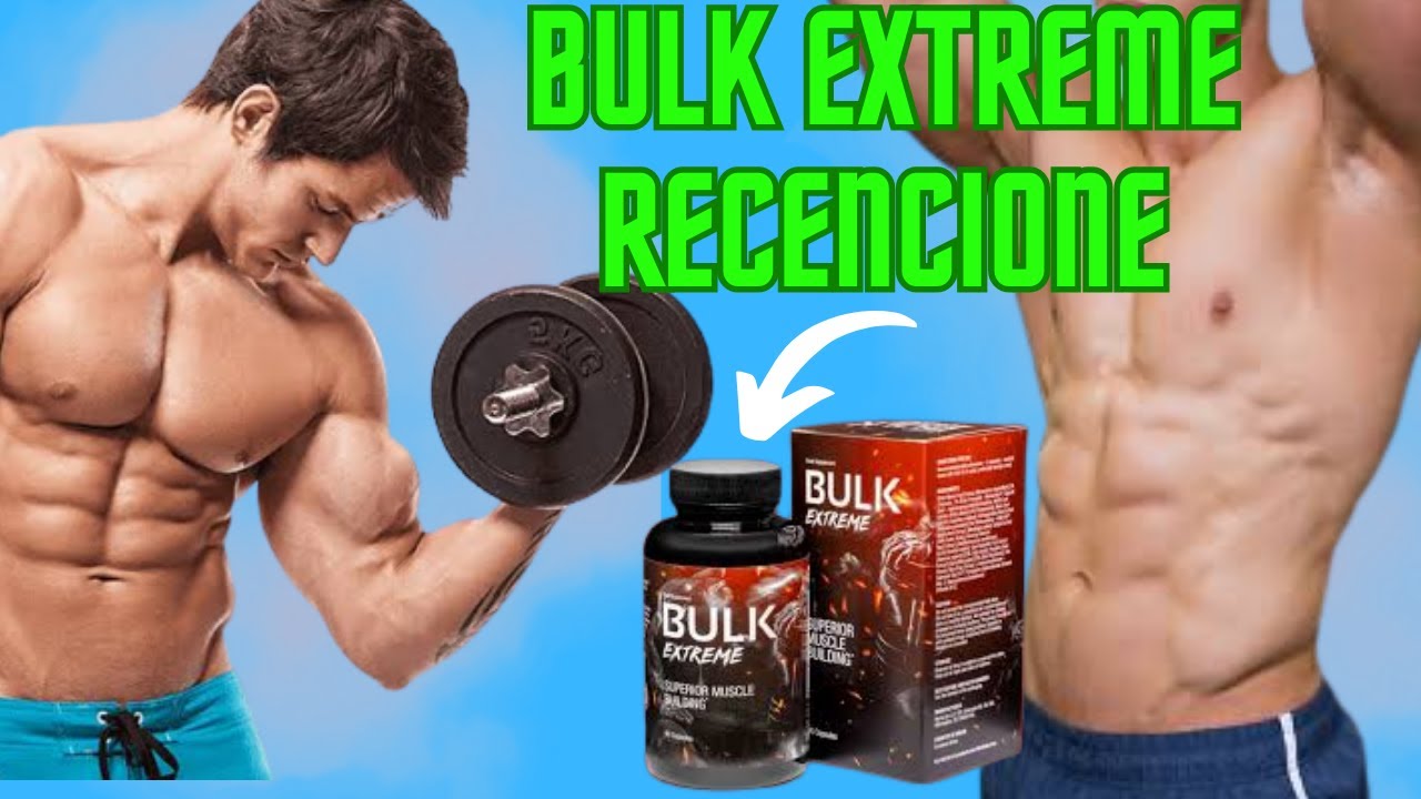 BULK EXTREME - TUTTA LA VERITÀ! - Bulk Extreme funziona? - Come si usa ...