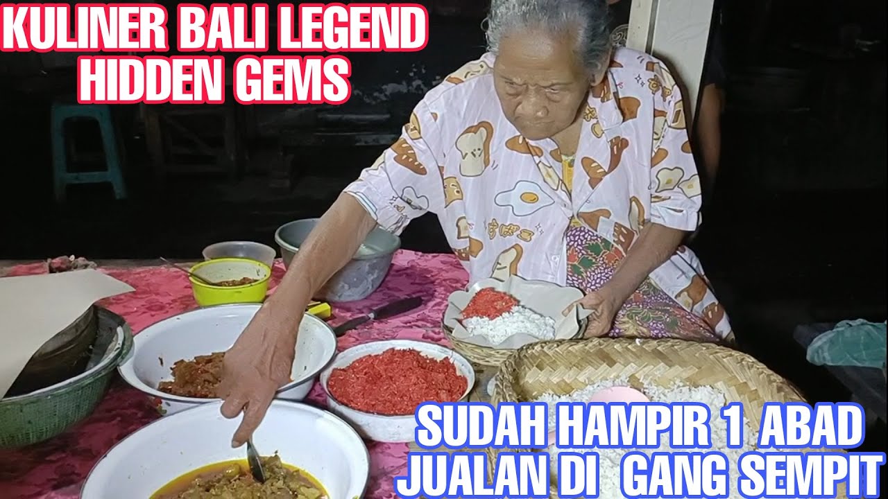 KULINER BALI LEGEND HIDDEN GEMS SUDAH JUALAN HAMPIR 1 ABAD DI GANG SEMPIT - YouTube
