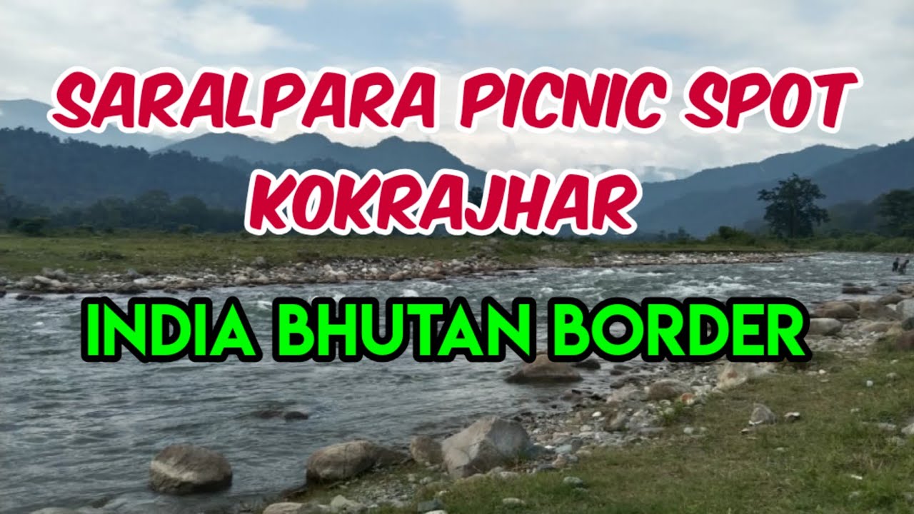 Saralpara Picnic Spot Kokrajhar//India Bhutan Border//North East Assam ...