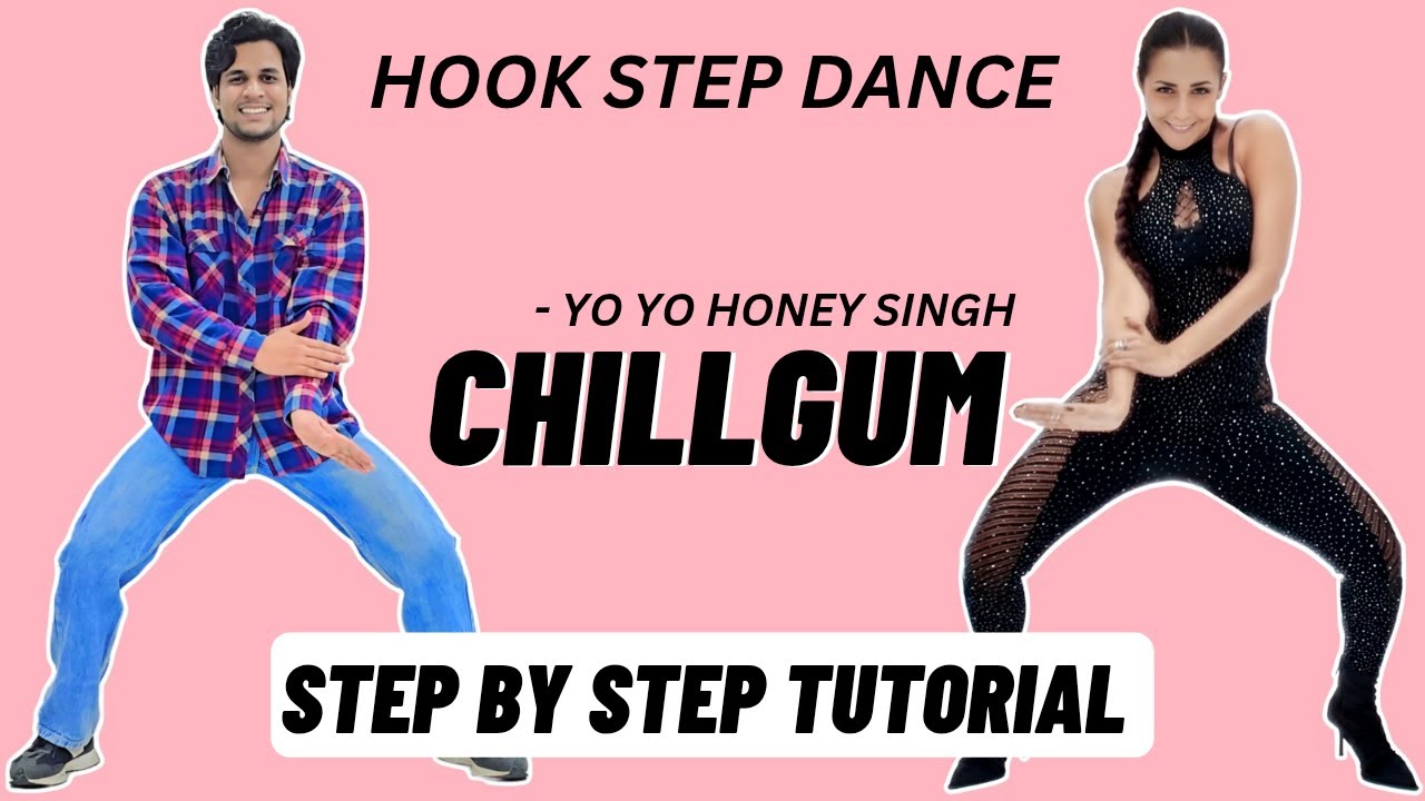 Chillgum Hook Step Dance Tutorial | Yo Yo Honey Singh , Malaika Arora ...