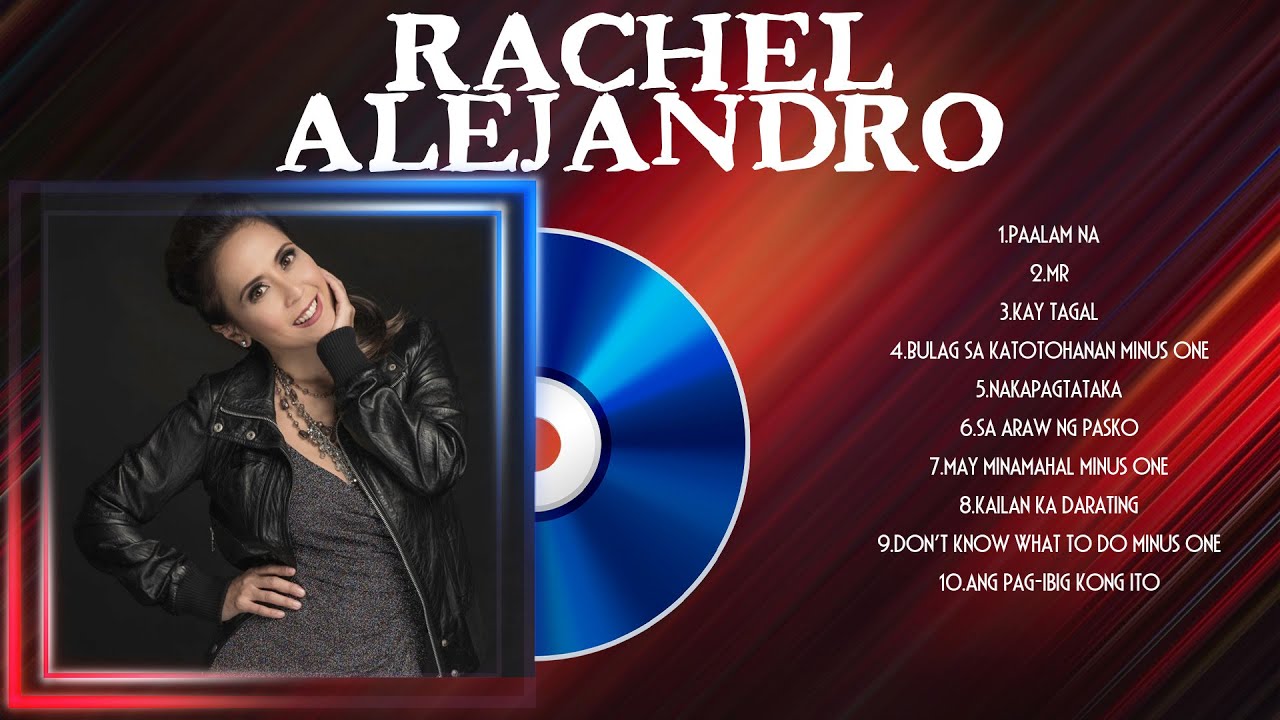 Rachel Alejandro Greatest Hits Playlist Full Album ~ Top 10 OPM Songs ...