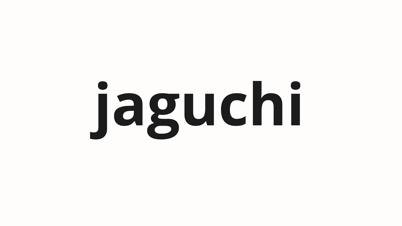 How to pronounce jaguchi | 蛇口 (faucet in Japanese) - YouTube