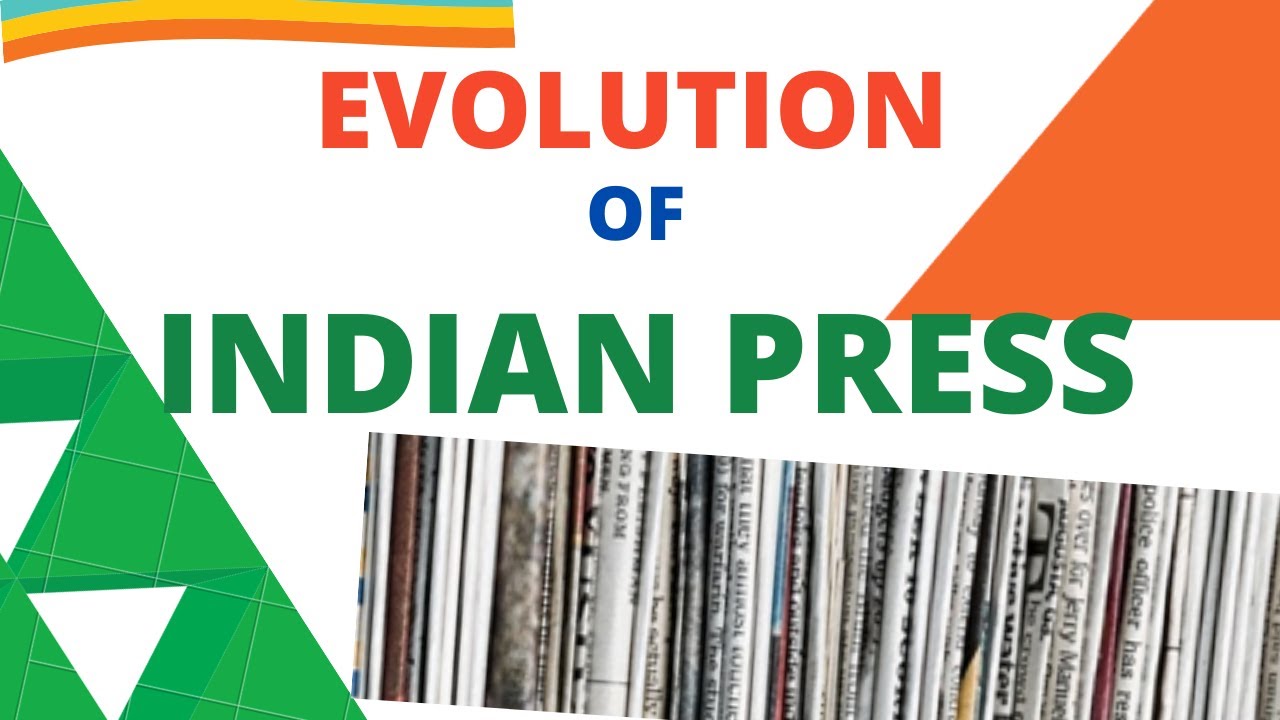 A BRIEF HISTORY OF THE EVOLUTION OF INDIAN PRESS Evolution Of a-brief-history-of-the-evolution-of-indian-press-evolution-of