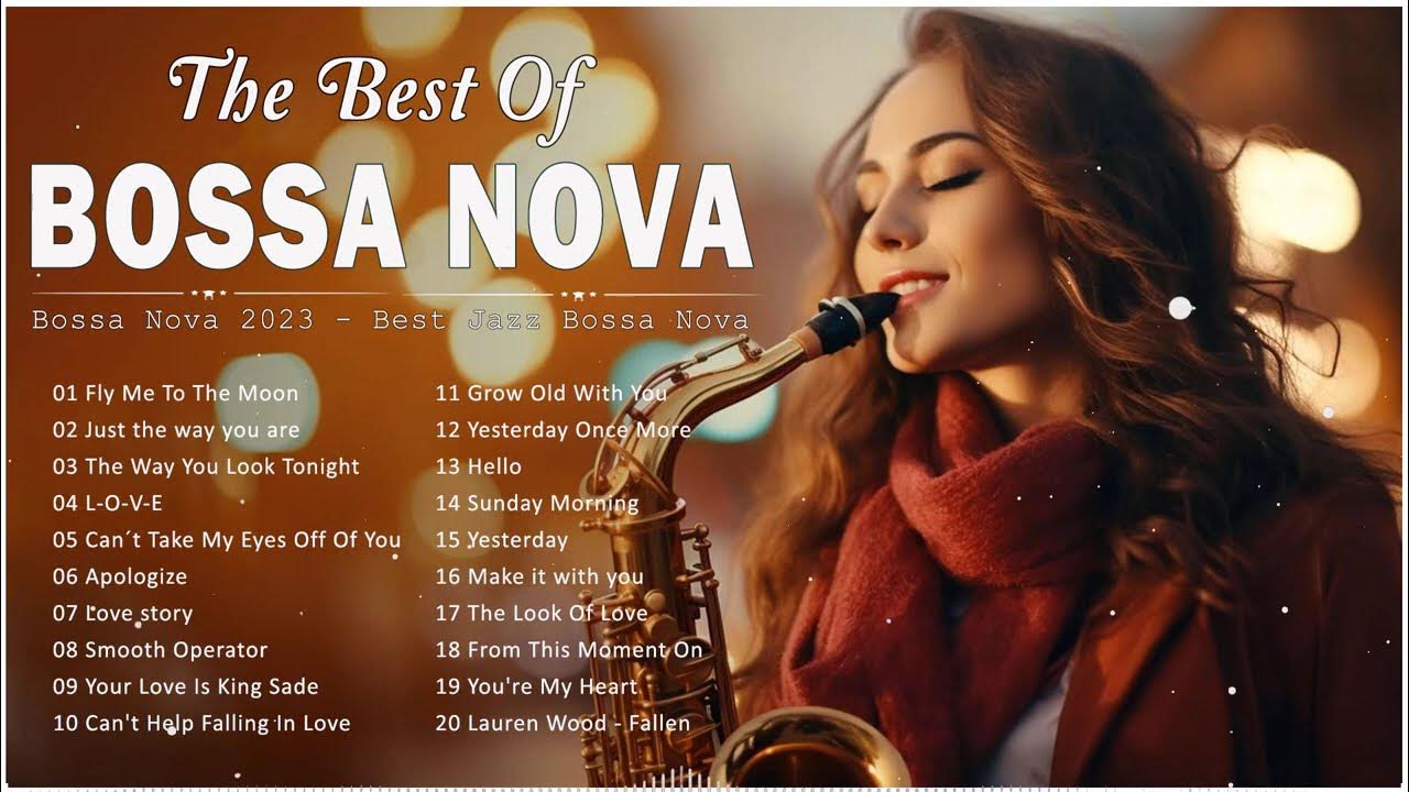 Jazz Bossa Nova Music 📀 Unforgettable Jazz Bossa Nova Covers - Cool Music - Relaxing Bossa Nova ...