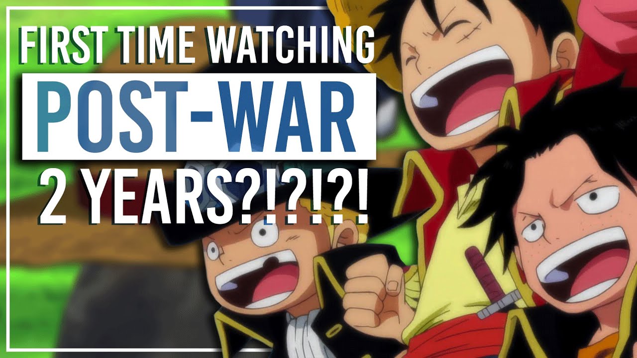 Luffy's Flashback, Post-War and 2 YEARS!? | Watching One Piece for the ...