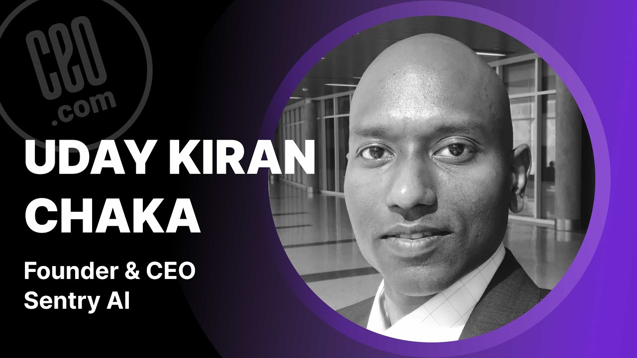 Sentry AI Founder & CEO Uday Kiran Chaka - YouTube